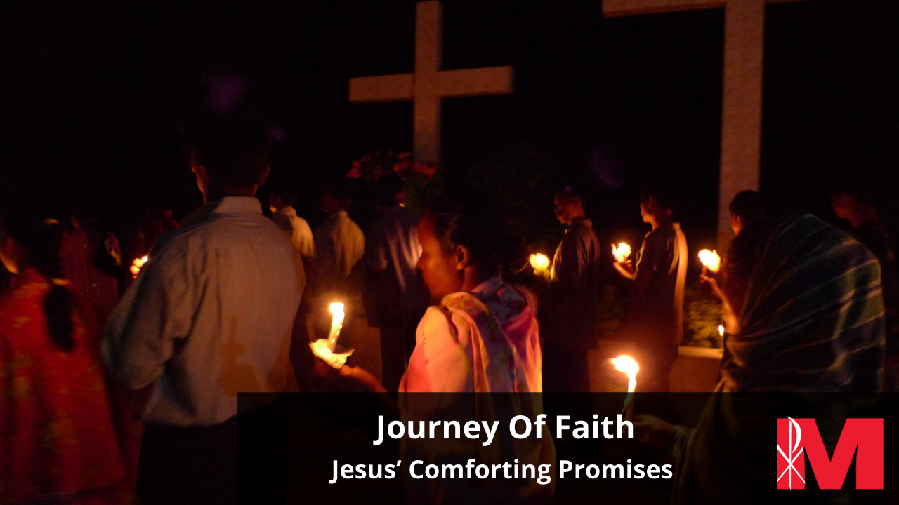 Jesus’ Comforting Promises, Journey of Faith