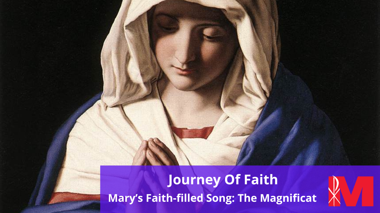 Mary’s Faith-filled Song: The Magnificat, Journey of Faith
